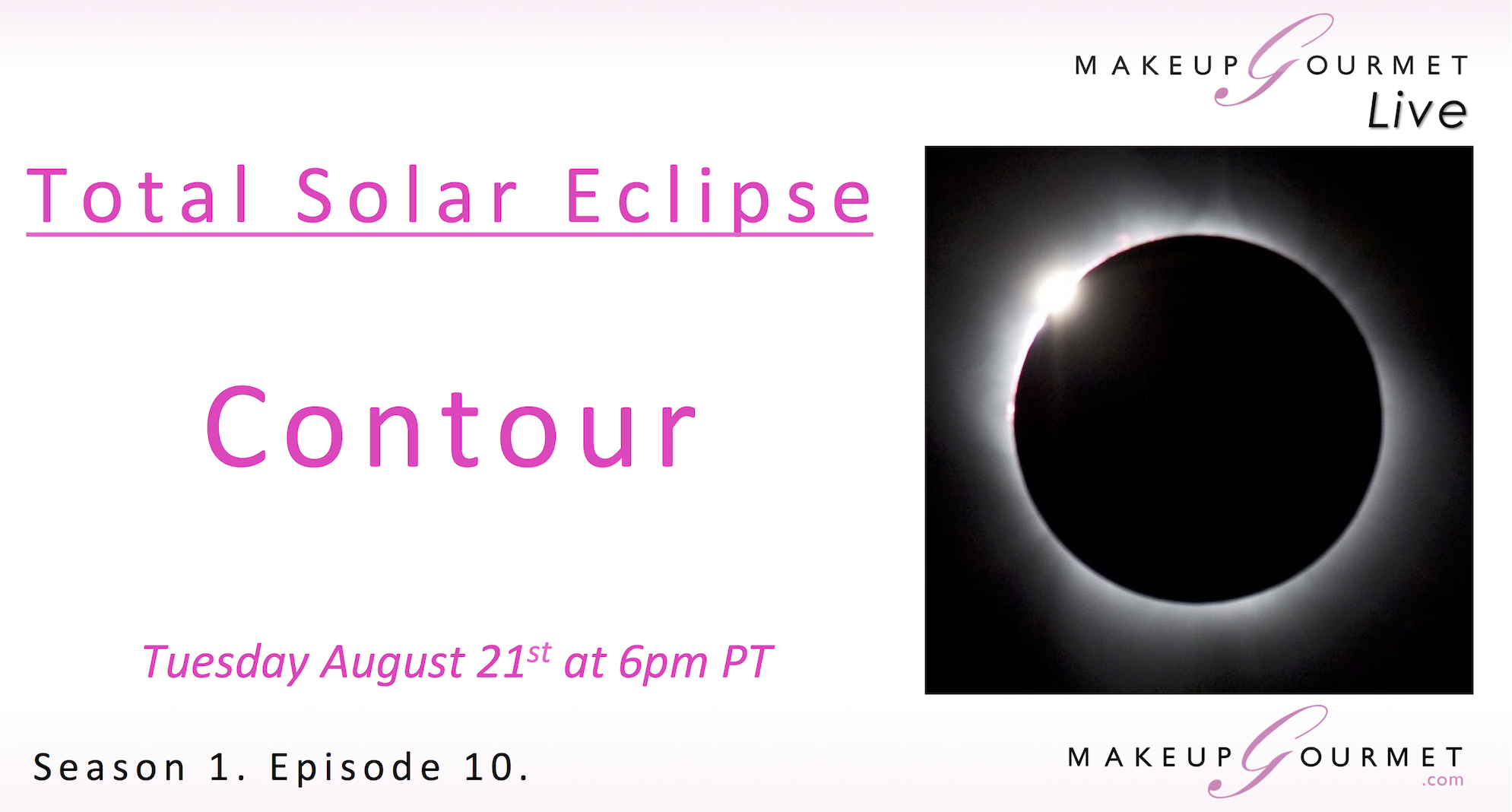 Makeup Gourmet Live S1 E10: Total Solar Eclipse: Contour | Makeup ...
